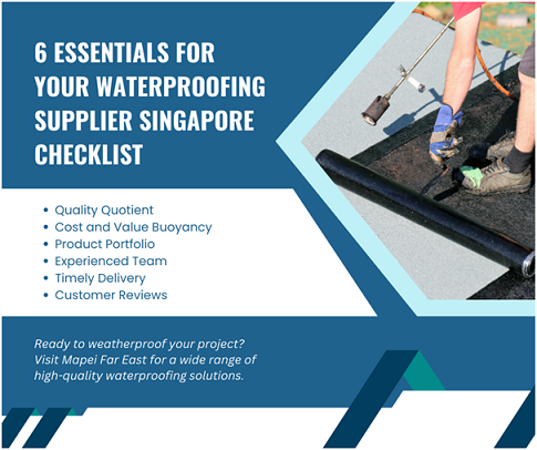 6 Essentials for Your Waterproofing Supplier Singapore Checklist